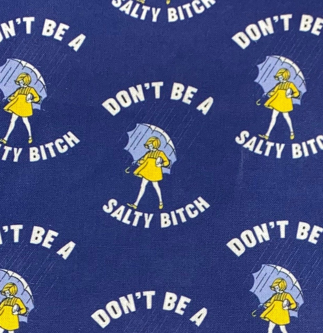 Dont Be Salty Fabric 100% Cotton Fabric by the Yard Salt Fabric ...