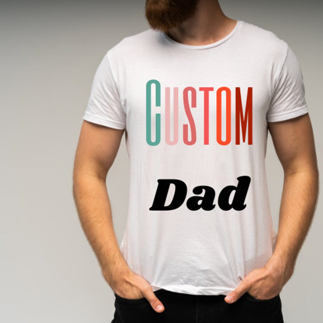 Custom Dad Shirt Personalized Dad Shirt Gift for Dad - Etsy
