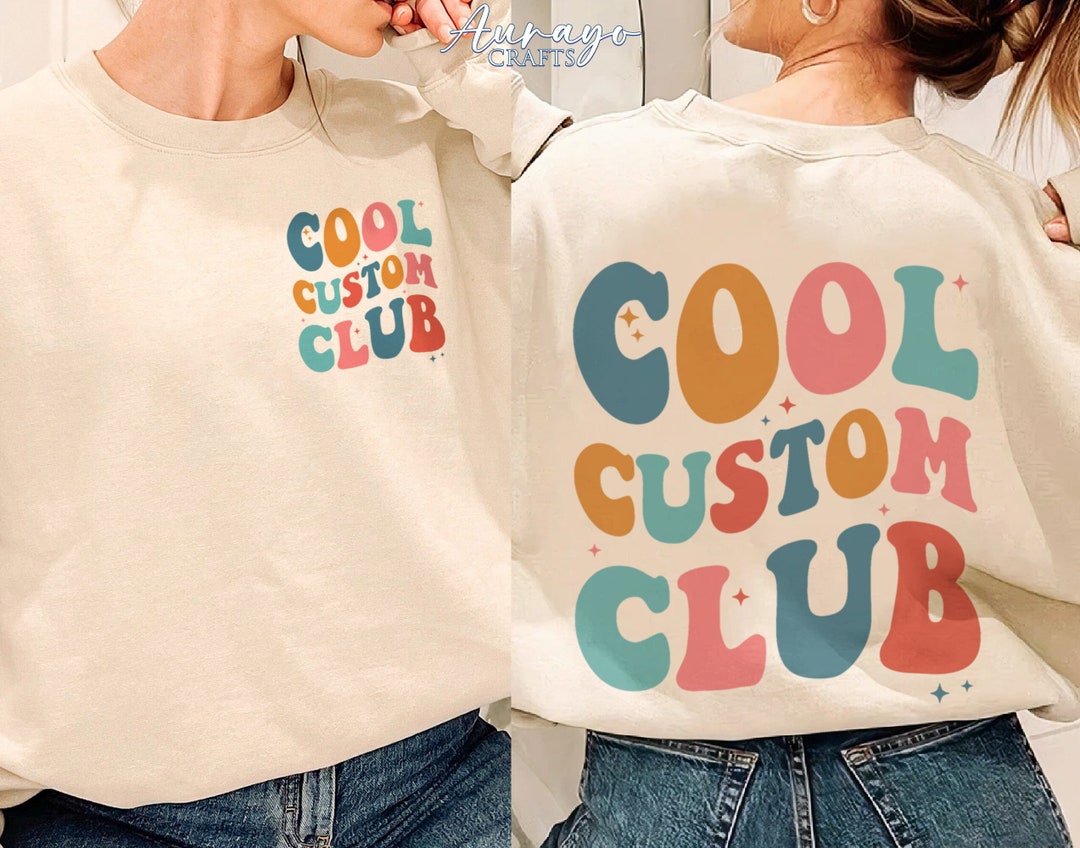 Cool Custom Club Shirt, Custom Club Sweatshirt, Cool Aunts Club Shirt ...