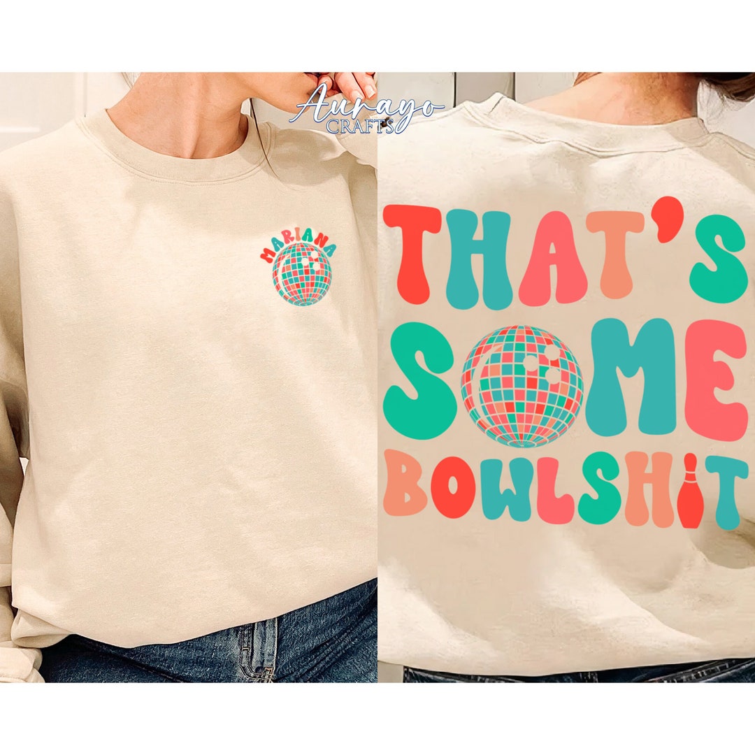 Bowling Shirt, Custom Name Bowler Shirt, That's Some Bowlsht Shirt ...