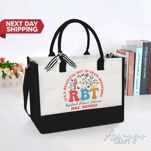RBT Registered Behavior Technician Tote Bag, It's A Beautiful Day to ...