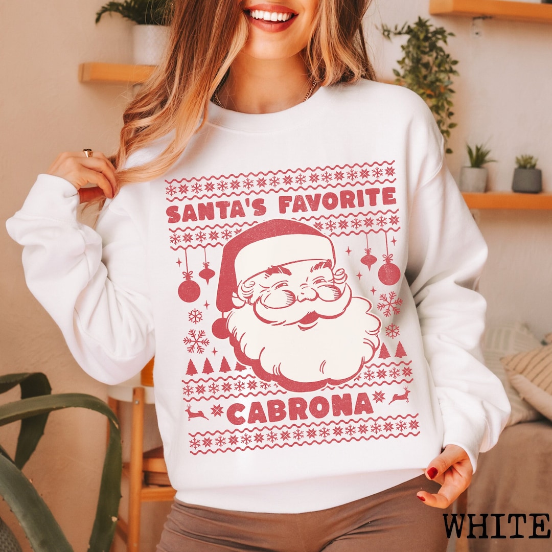 Navidad Sweatshirt, Cabrona Chingona Spanish Ugly Christmas Sweater ...