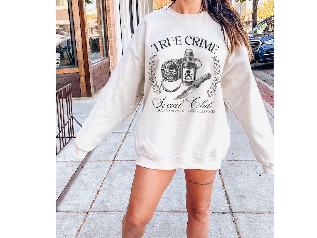 True Crime Social Club Sweatshirt, Halloween Serial Killer Lover ...
