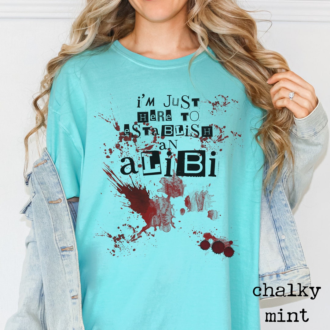 Funny True Crime Comfort Colors Shirt, Dark Humor Shirt, Bloody Alibi T ...
