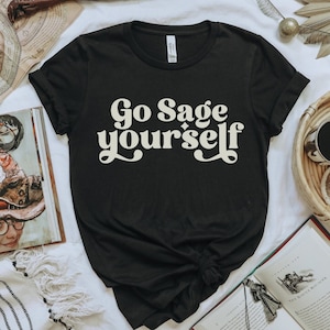 Witchy Vibe Shirt, Go Sage Yourself, Funny Spiritual Shirt, Retro Mystic Shirt, Meditation Yoga ...