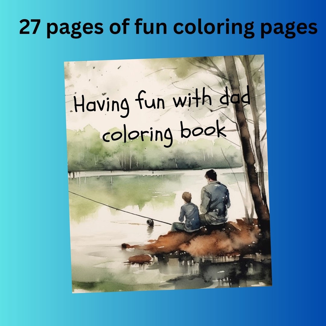 Having Fun With Dad Coloring Book, Father’s Day, Coloring Book for Kids ...