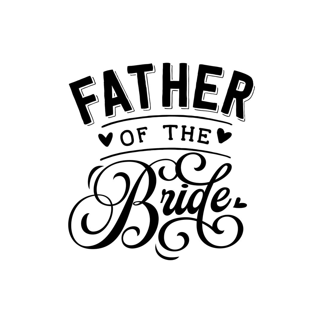 Father of the Bride, Editable Layered Cut Files SVG PNG Ai Gif JPEG Eps ...