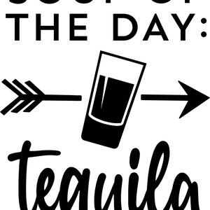 Soup of the Day : Tequila Cut Files SVG PNG EPS Ai - Etsy
