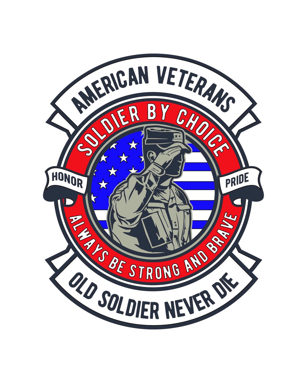 American Veterans, Soldier by Choice, Always Be Strong and Brave, Old ...