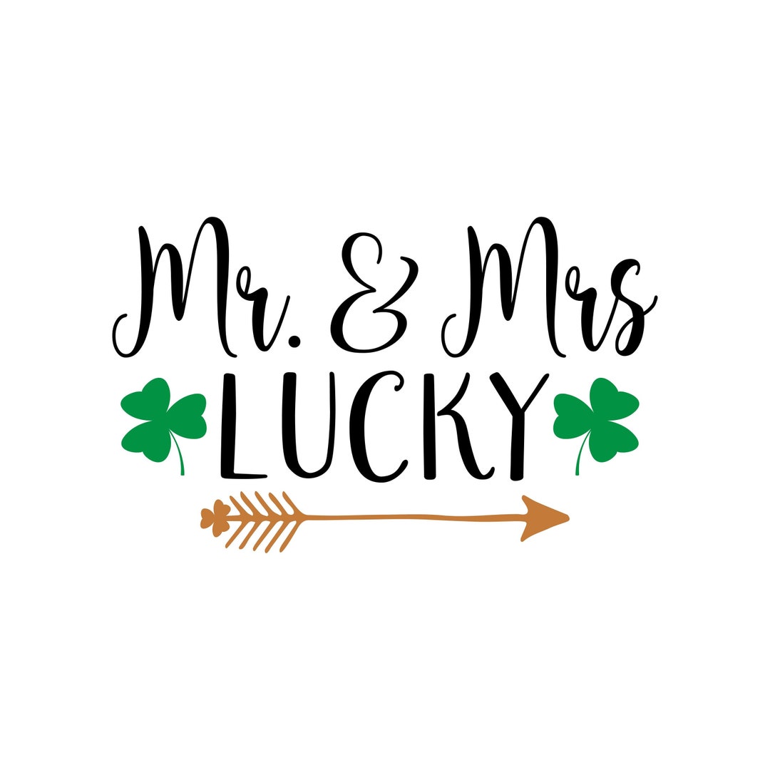Mr. & Mrs. Lucky , Cricut Design Cut Files SVG PNG AI Jpeg Dxf Eps Pdf ...
