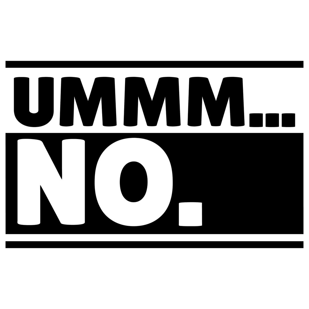 Ummm... No. Cut Files SVG PNG JPEG Gif Cricut Design Space File - Etsy