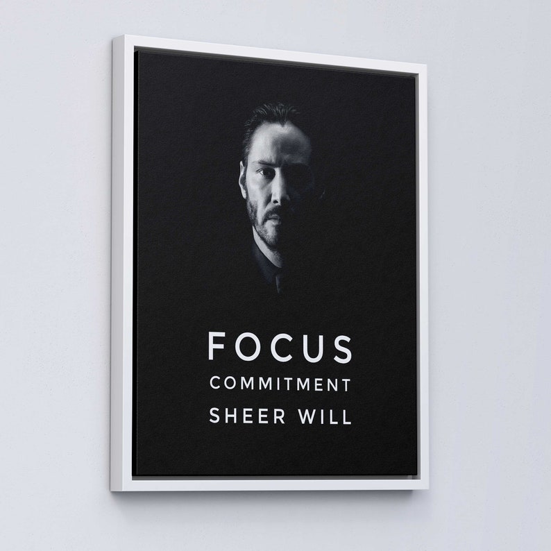 John Wick Portrait Canvas, John Wick Motivational Print, Focus Commitment Sheer Will, Keanu ...