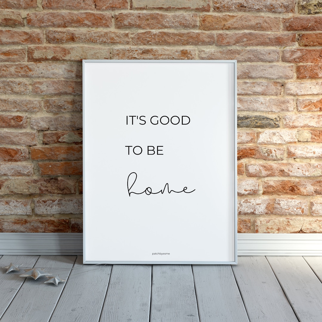 Printable Poster It's Good to Be Home - Etsy