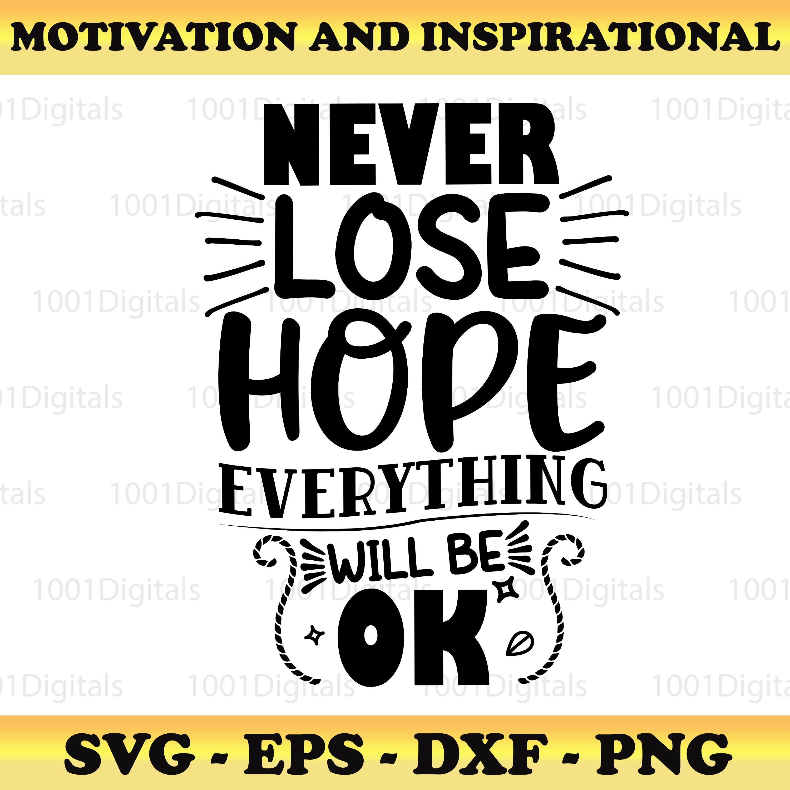 Motivation Svg, Insprational Svg ,never Lose Hope Svg 2, Cut File ...