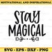Stay Magical Svg, Motivation Svg, Insprational Svg ,cut File Cricut ...