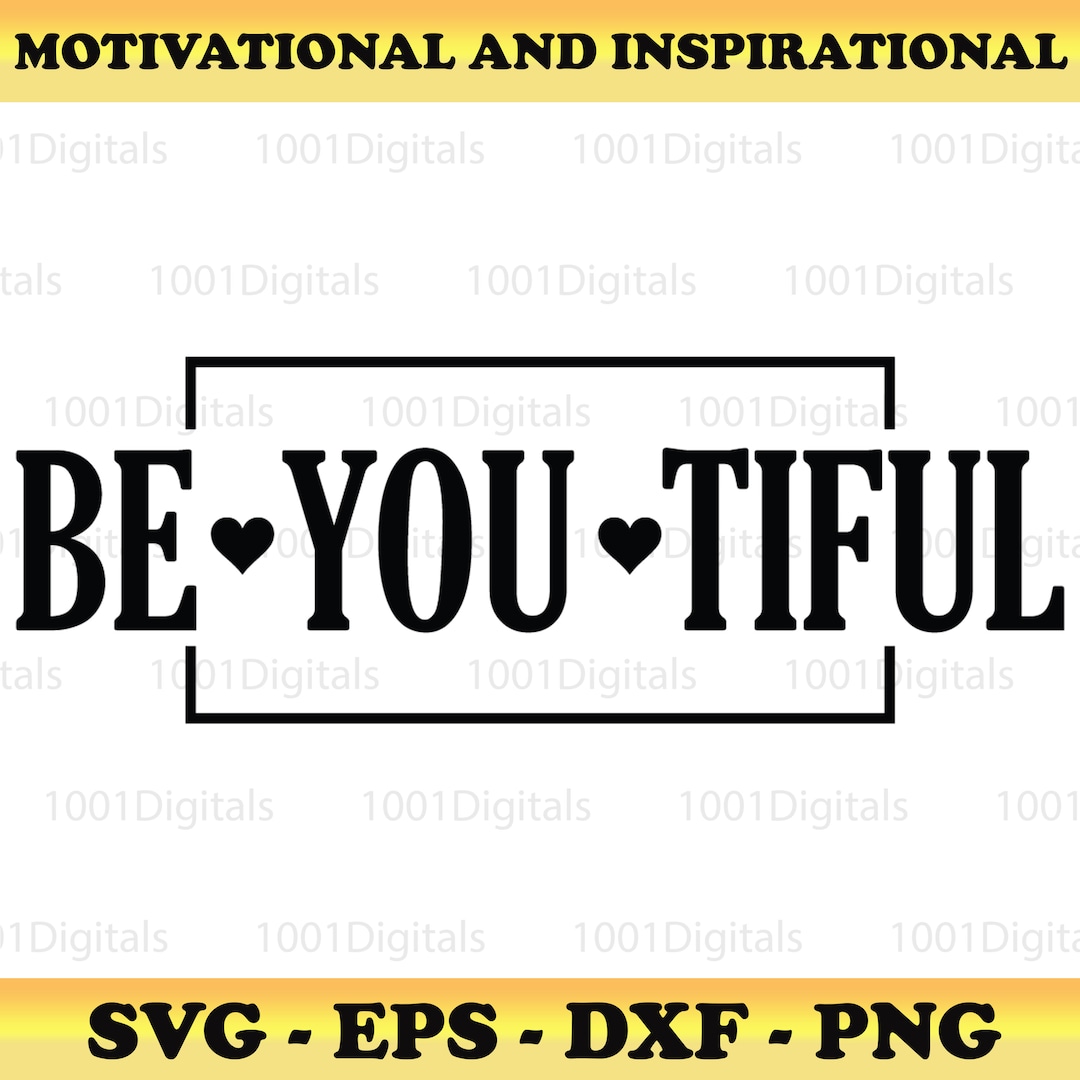 Motivation Svg, Insprational Svg ,be You Tiful Svg, Beatiful Svg, Cut File Cricut Silhouette ...
