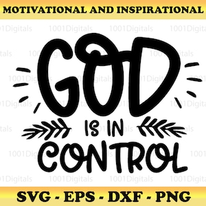 Motivation Svg, Insprational Svg ,god is in Control Svg, Cut File ...