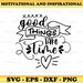 Good Things Take Time Svg, Motivation Svg, Insprational Svg ,cut File ...
