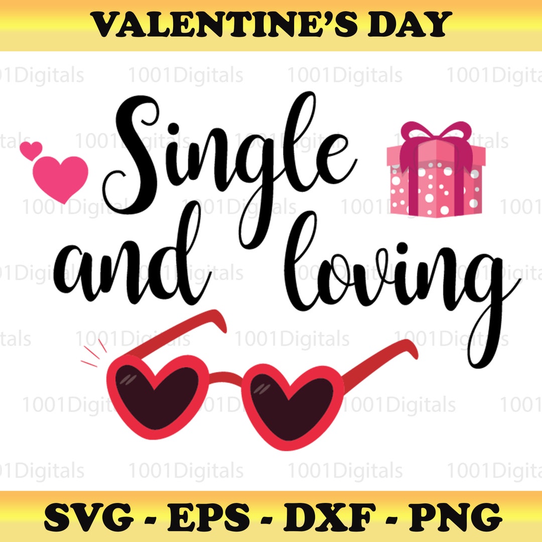 Single and Loving Svg, Valentine's Day Svg, Clipart, Cut File, Cricut ...