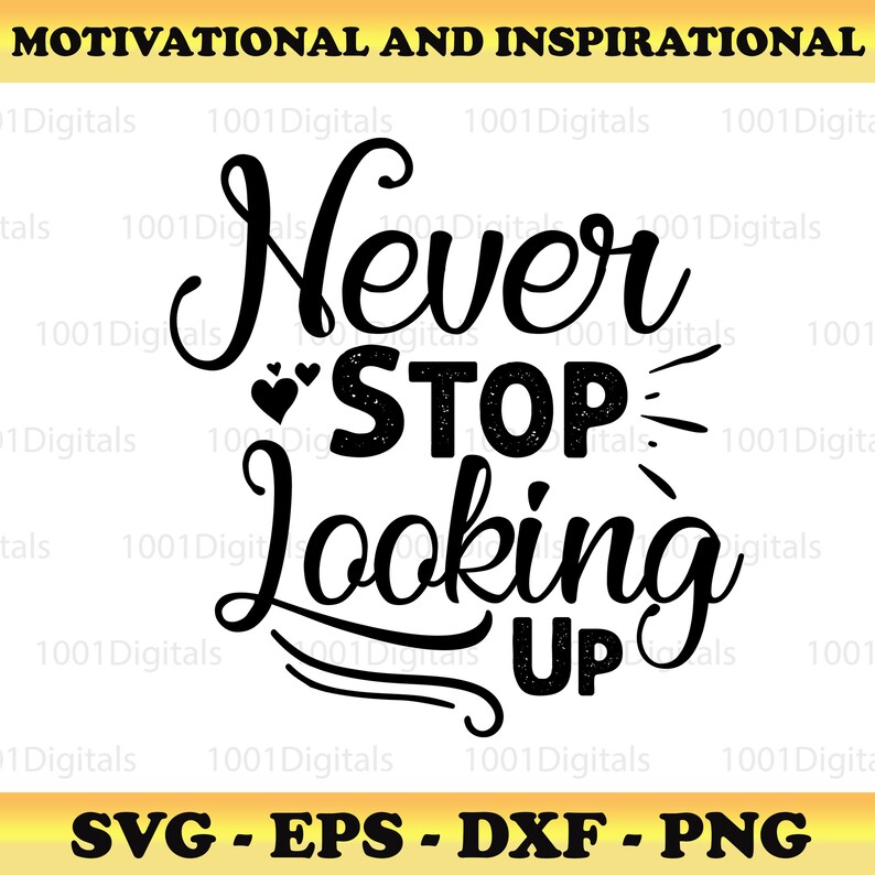 Never Stop Looking up Svg, Motivation Svg, Insprational Svg ,cut File ...