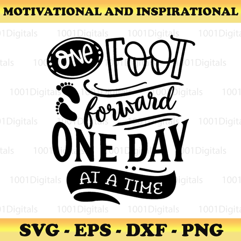 Motivation Svg, Insprational Svg ,one Foot Forward One Day at a Time ...