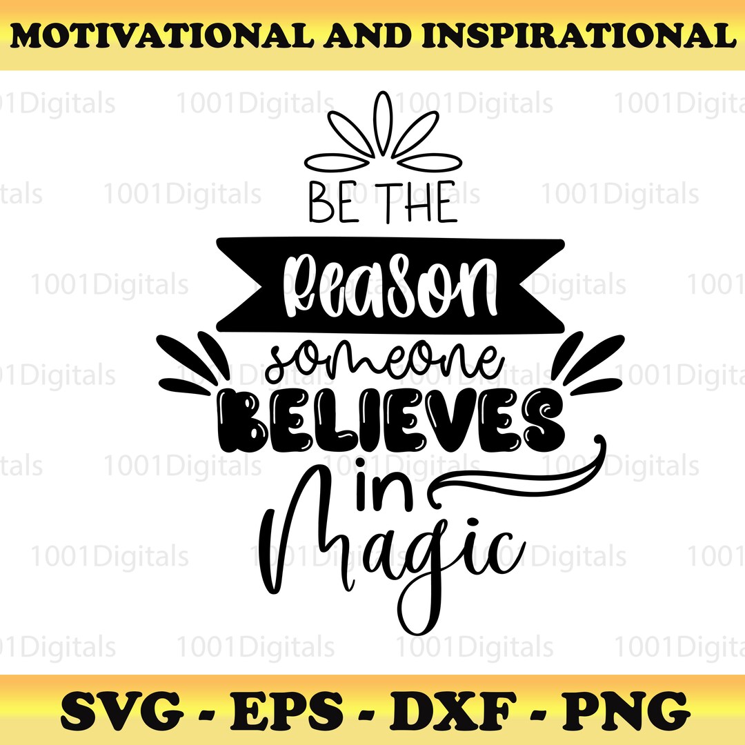 Be the Reason Someone Svg, Motivation Svg, Insprational Svg ,cut File ...