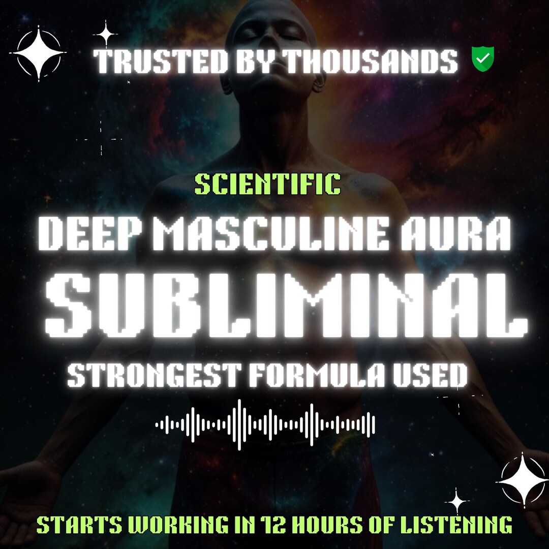 Deep Masculine Aura Powerful Subliminal Highly Effective Subliminal ...