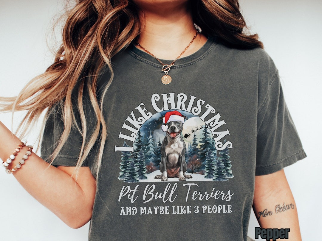Funny American Pitbull Terrier Christmas T-shirt, I Like Dogs & Maybe 3 ...