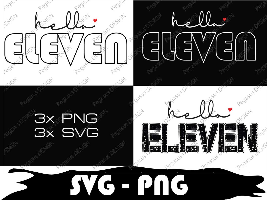 Hello Eleven Svg, Hello 11, 11th Birthday, 11 Years Old, Birthday Queen ...