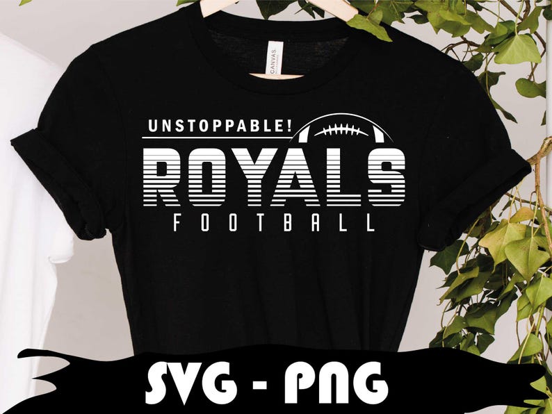 Royals Football SVG, Unstoppable! PNG, High School Team Spirit, Cut ...