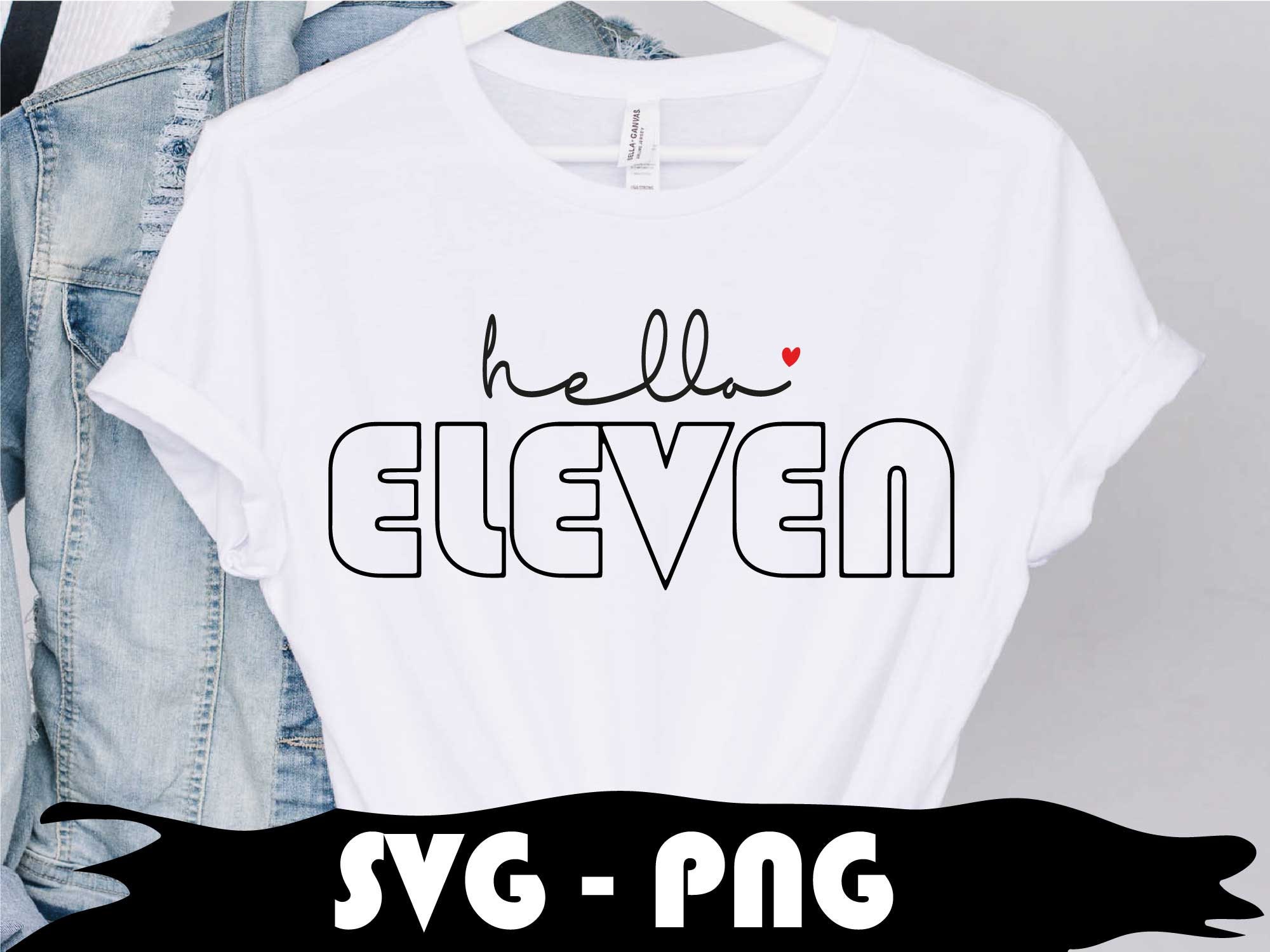 Hello Eleven Svg, Hello 11, 11th Birthday, 11 Years Old, Birthday Queen ...