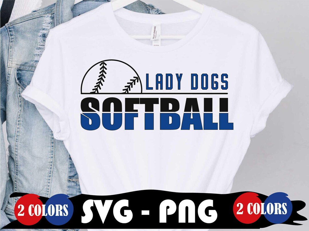 Lady Dogs Softball SVG and PNG, , College Softball Team, Mascot Svg - Etsy