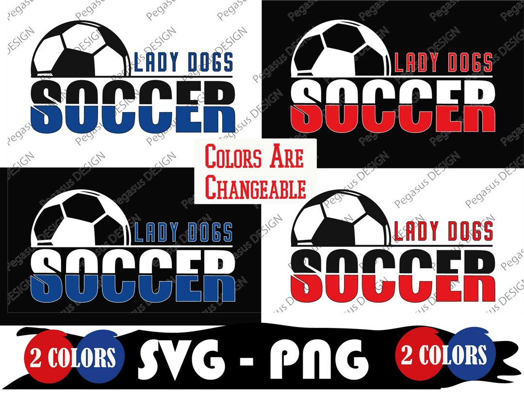 Lady Dogs Soccer SVG, Mascot PNG, College Team (digital Download) - Etsy UK