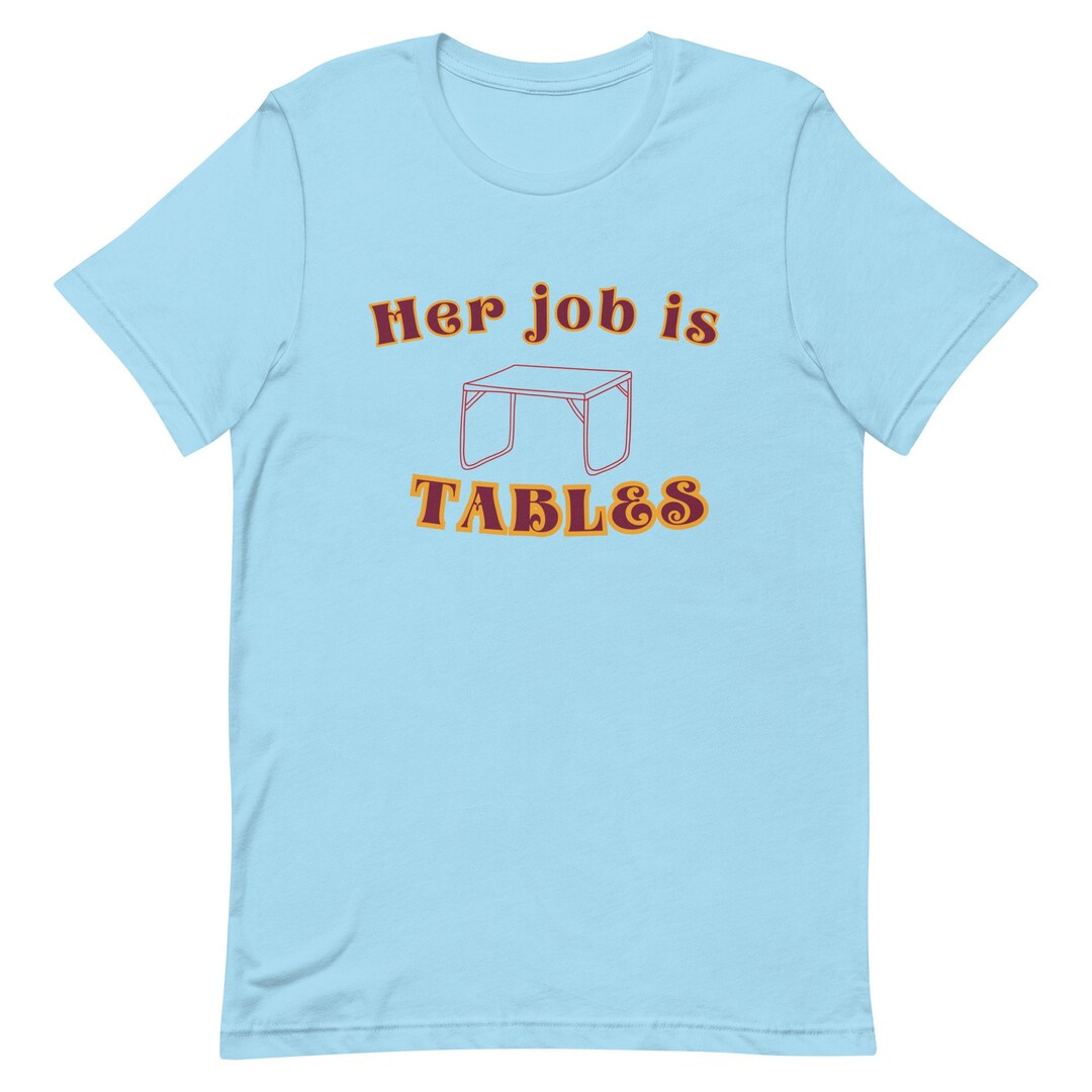 T-shirt: TABLES! - Etsy