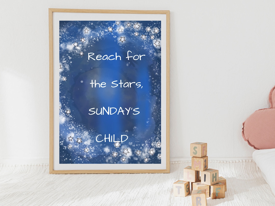 Reach for the Stars, SUNDAY’S CHILD Printable Nursery Wall Art ...