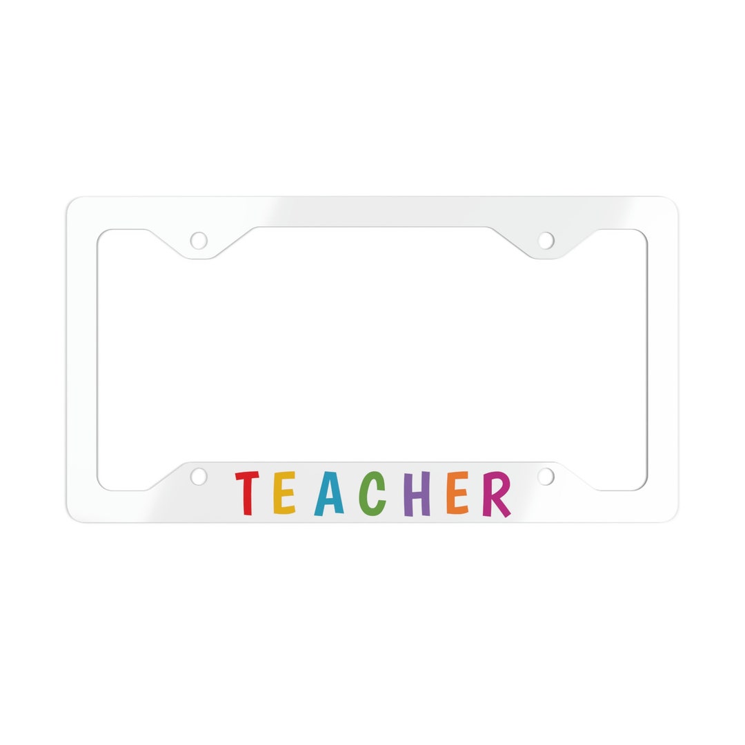 Teacher | Teach | Teacher License Plate Frame - Etsy