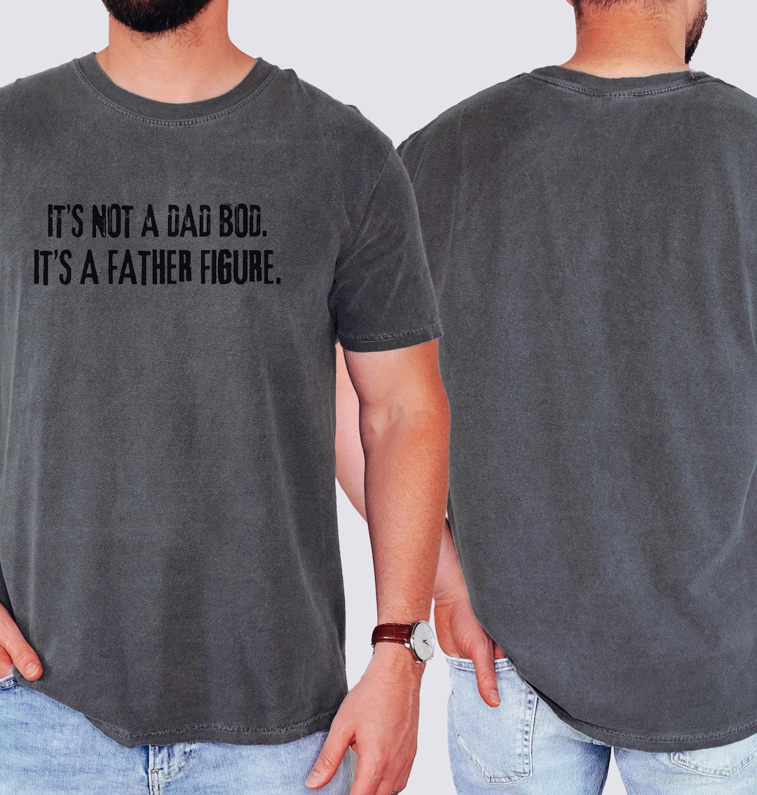 Father Figure Comfort Colors T-shirt, Funny Dad Bod Graphic Tee - Etsy