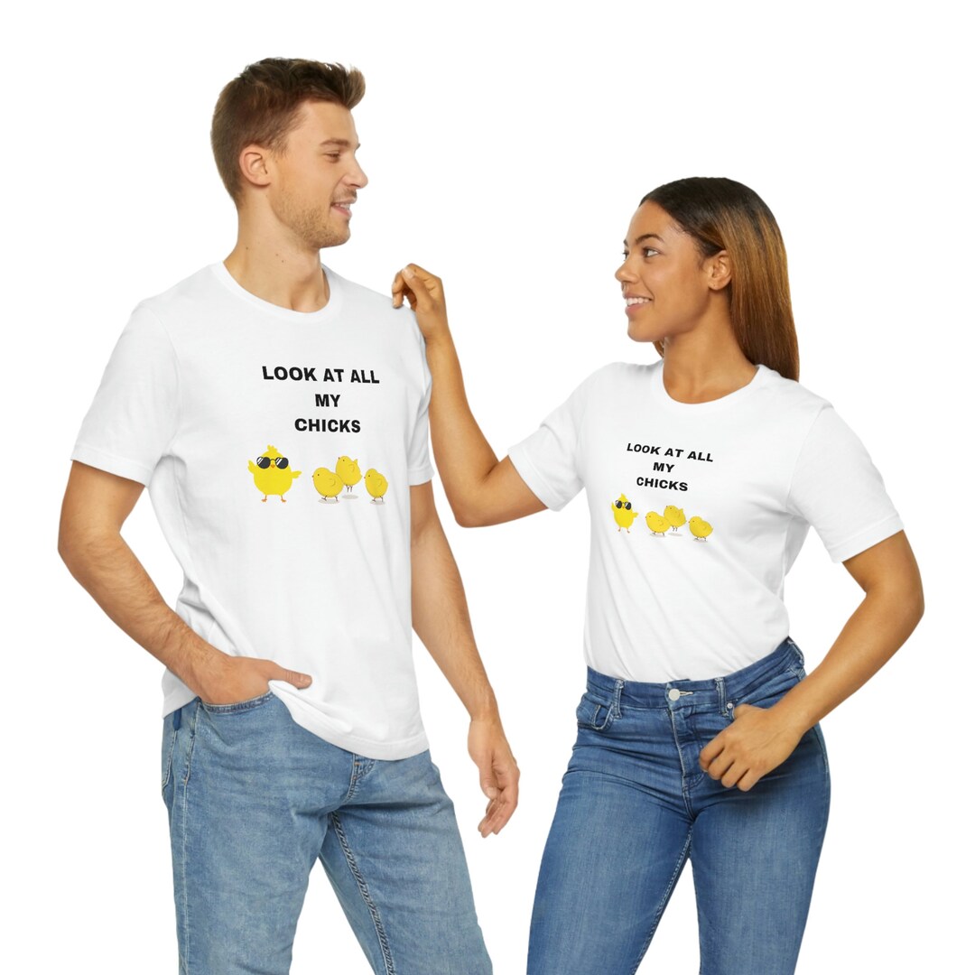 Look At All My Chicks T Shirt Funny T Shirt Chicken Etsy