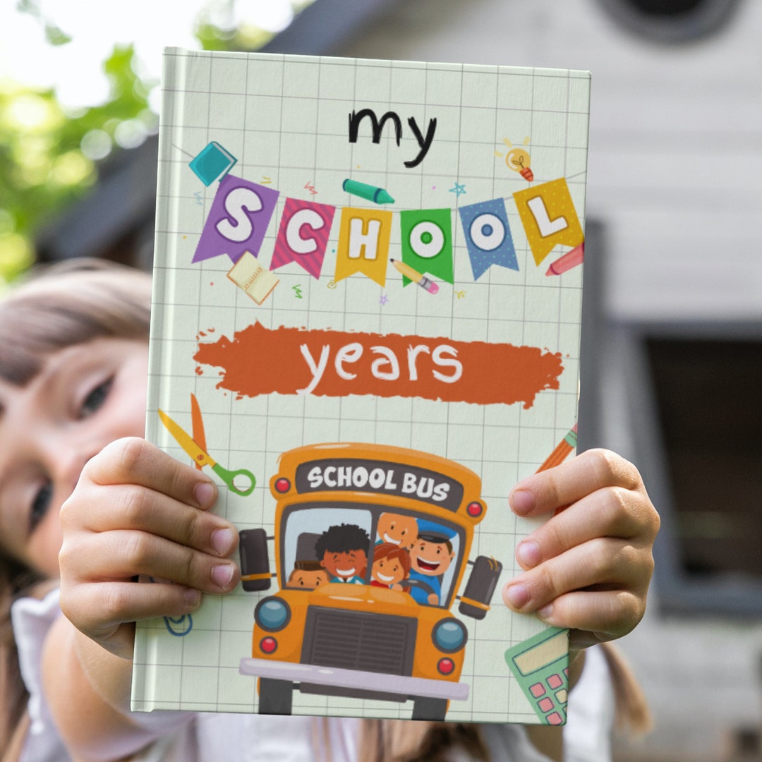 My School Years Memory Book: First Day at School to the Last Day of ...
