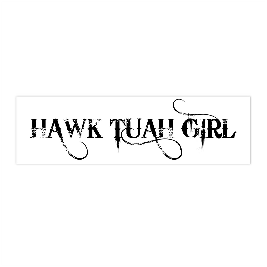 HAWK TUAH Girl Funny Stickers Bumper Stickers - Etsy
