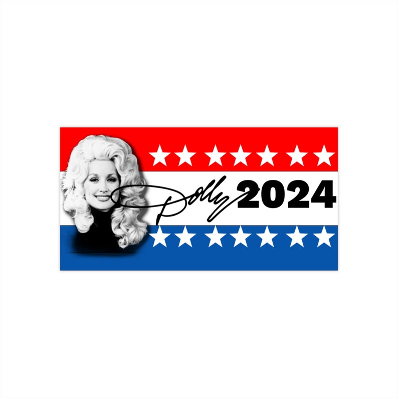 DOLLY PARTON 2024 Presidential Campaign Dolly for President Stars and ...