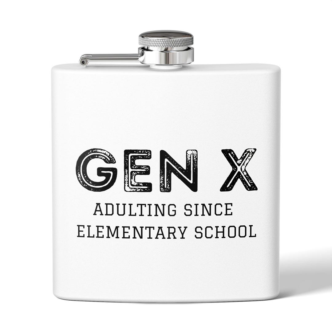 Gen X Adulting Since Elementary School Stainless Steel Flask, Funny ...