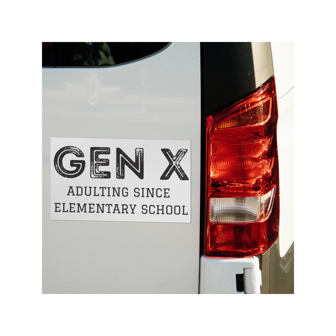Gen X: Adulting Since Elementary School Magnet, Funny Generation X ...