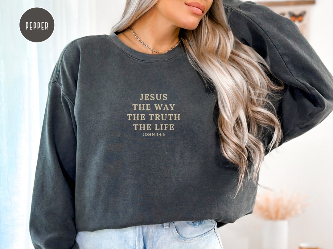 Jesus Sweater - Jesus the Way the Truth the Life - John 14:6 | Women ...