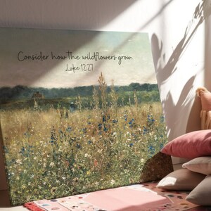 Consider How the Wildflowers Grow - Luke 12 Bible Verse Canvas ...