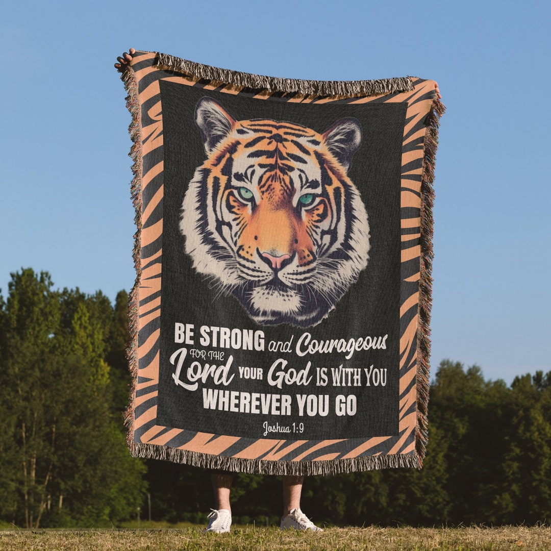 Tiger Blanket - Woven Blanket | Be Strong & Courageous Scripture ...
