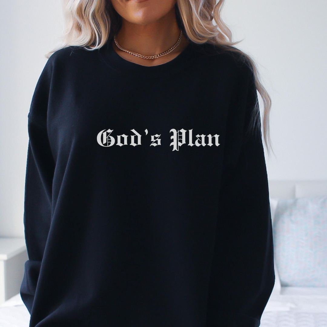 Gods Plan Sweatshirt - Christian Clothing | Inspirational Christian ...