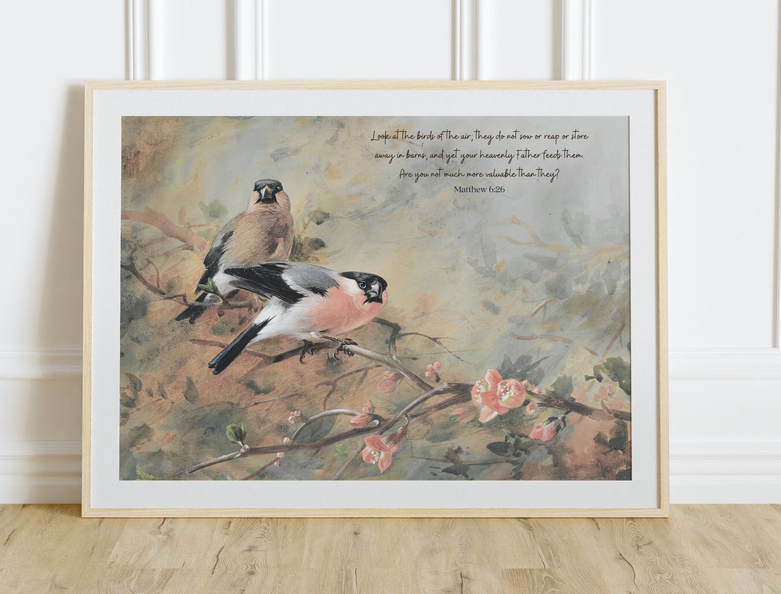 Look at the Birds of the Air - Matthew 6:26 Bible Verse Art Print ...