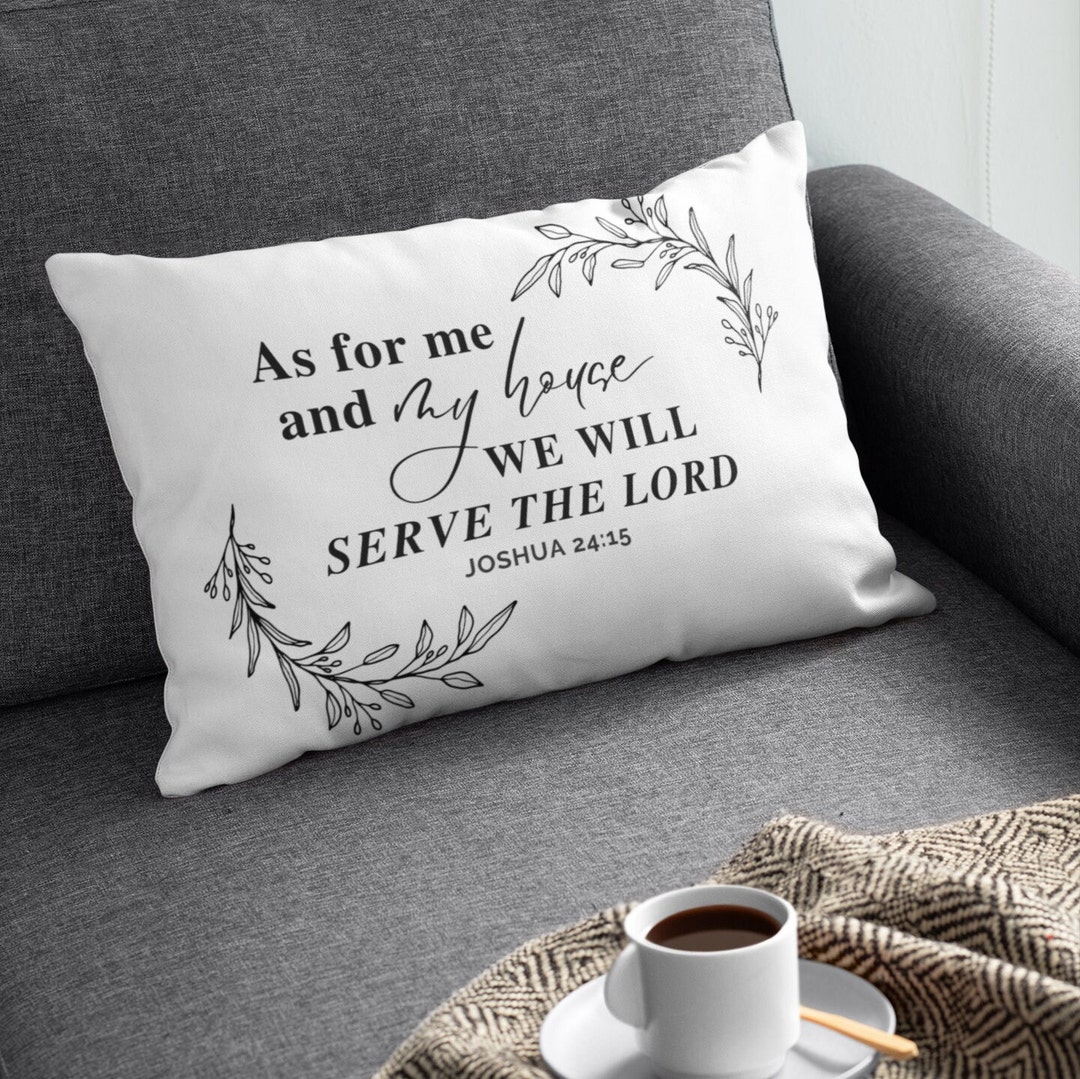 Bible Verse Pillow - as for Me and My House We Will Serve the Lord ...