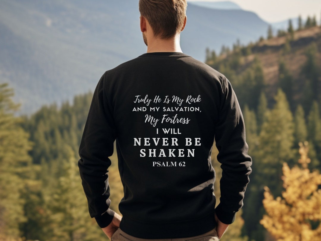 My Rock, Never Be Shaken Sweater - Psalm 62 | Christian Crewneck ...